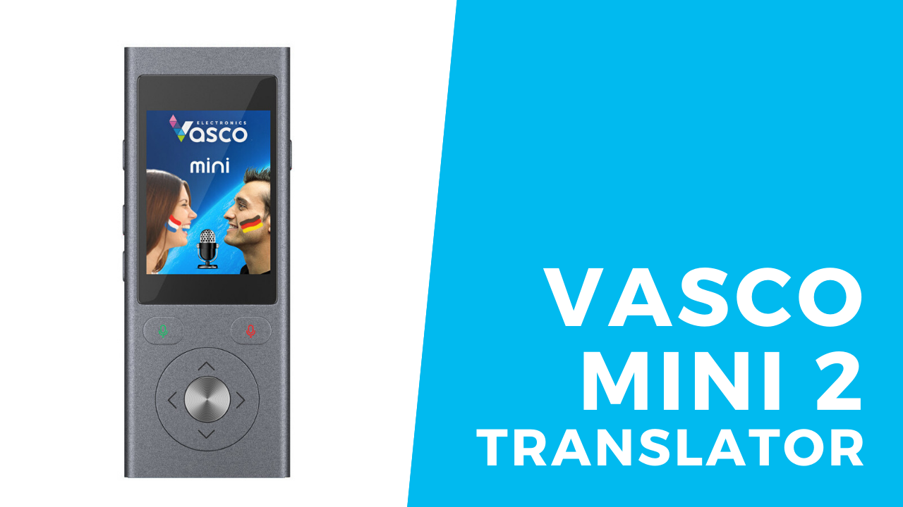 Vasco Mini 2 Voice Translator | T is for Tech