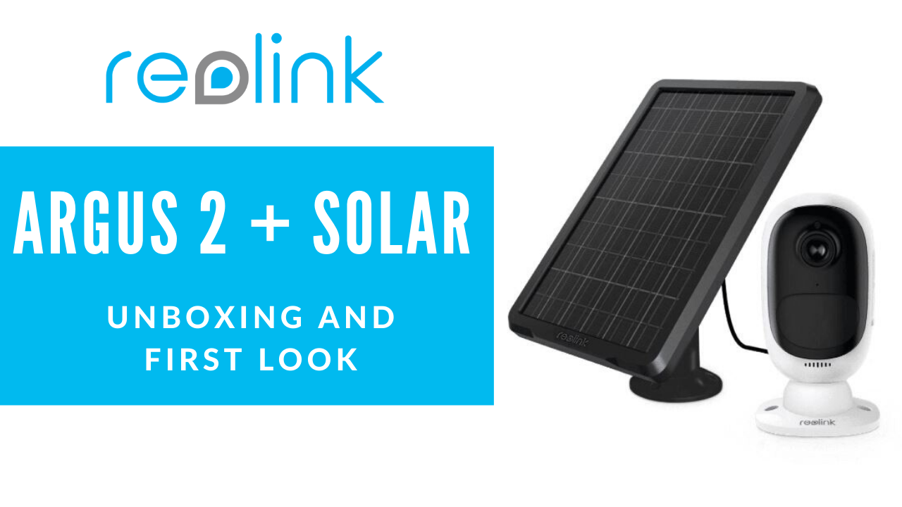 Reolink Argus 2 Solar/WiFi Camera | T is for Tech