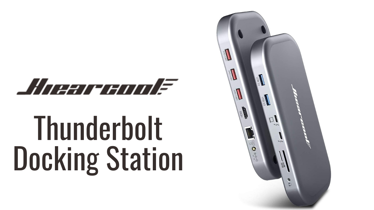 Hiearcool Thunderbolt 3 Docking Station | T is for Tech