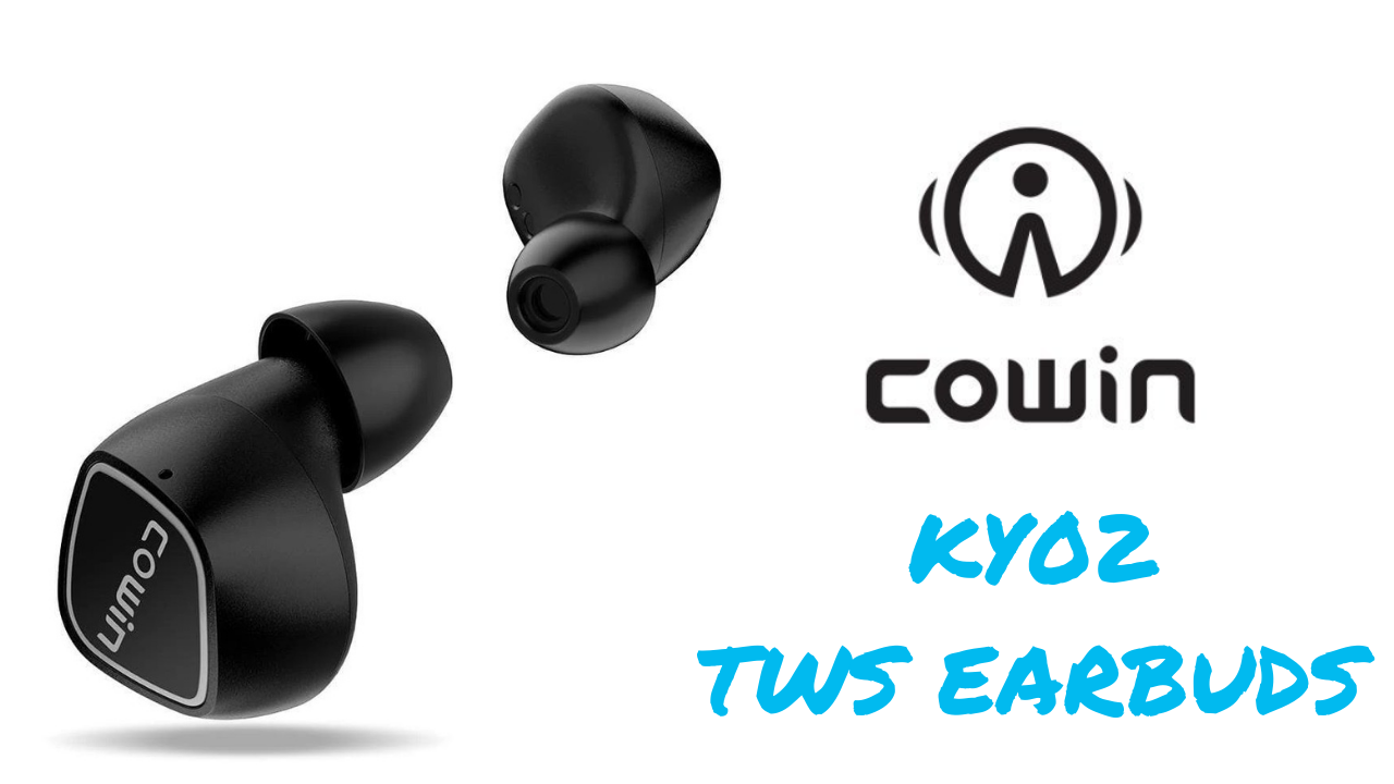 Cowin KY02 TWS Earbuds | T is for Tech