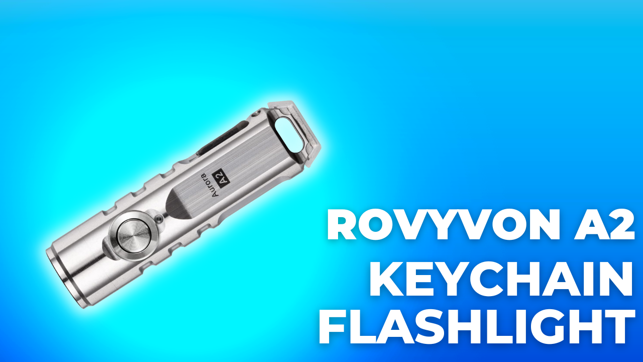 RovyVon A2 Keychain Flashlight | T is for Tech