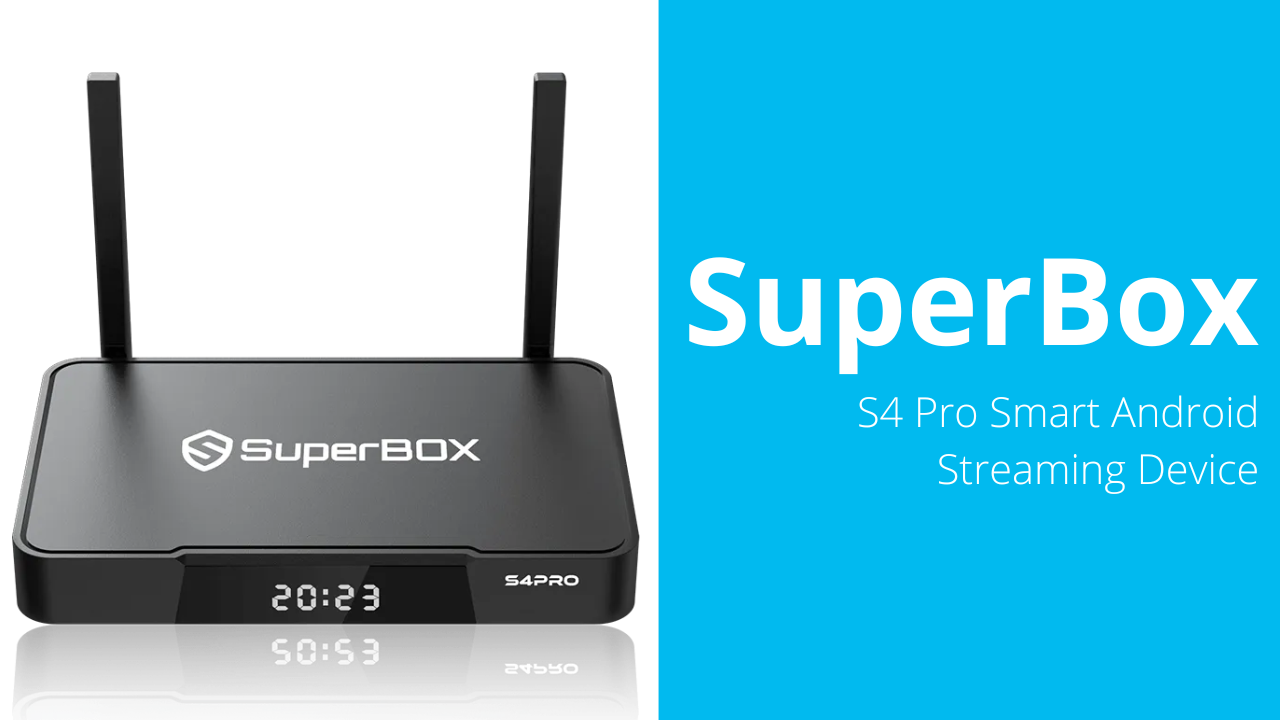 SuperBox S4 Pro | T is for Tech